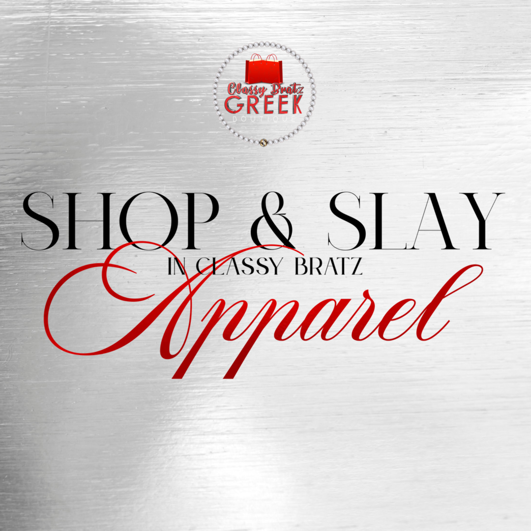 Classy Bratz Apparel – Classy Bratz Greek Boutique, LLC